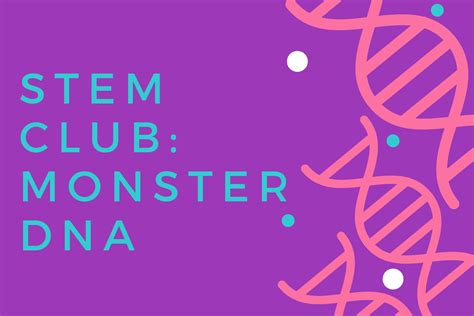 Stem Club Monster Dna Charles County Public Library