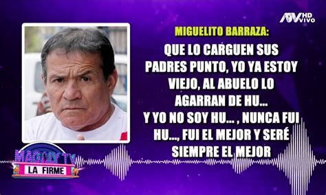 Chato Barraza despotrica contra sus hijos y su nieto Vayánse a la