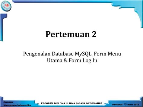 Pengenalan Database MySQL, Form Menu Utama & Form Log In - ppt download
