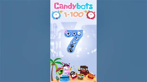 Candybots 123 Numbers Number 7 Candybots Games Youtube