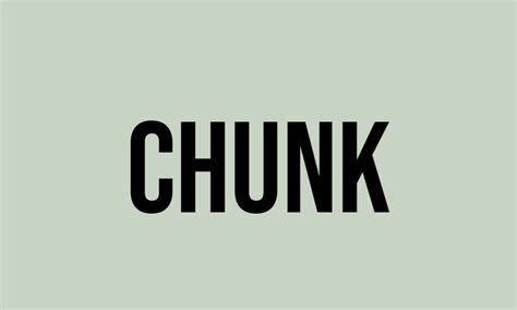 What Does Chunk Mean Meaning Uses And More Fluentslang