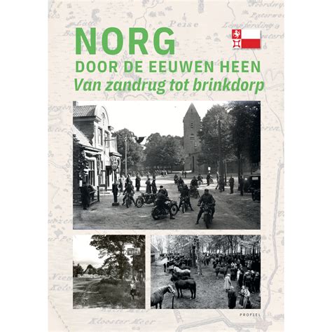 Norg Door De Eeuwen Heen Uitgeverij Profiel