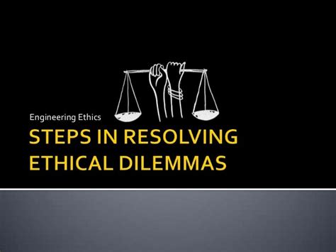 Steps In Resolving Ethical Dilemmas