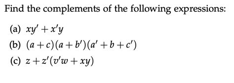 Solved Find The Complements Of The Following Expressions Chegg