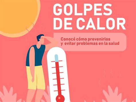 Golpe De Calor Qué Es Y Cómo Prevenirlo
