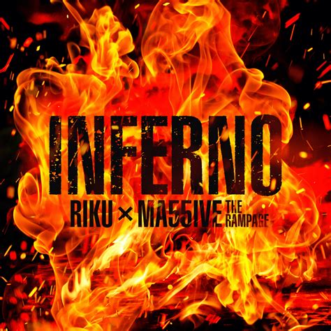 Riku And Ma55ive The Rampage Inferno Lyrics Genius Lyrics