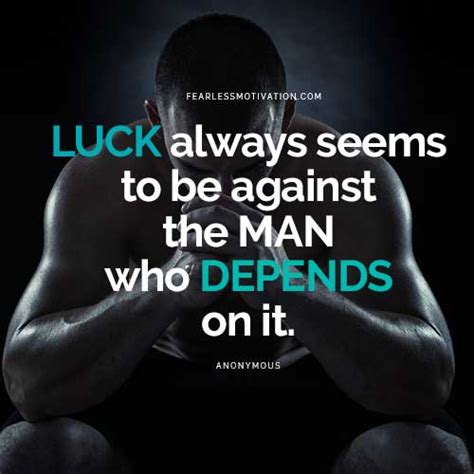 15 Motivational Quotes On Life That Prove Luck Doesnt Exist