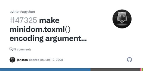 make minidom toxml encoding argument useful · issue 47325 · python