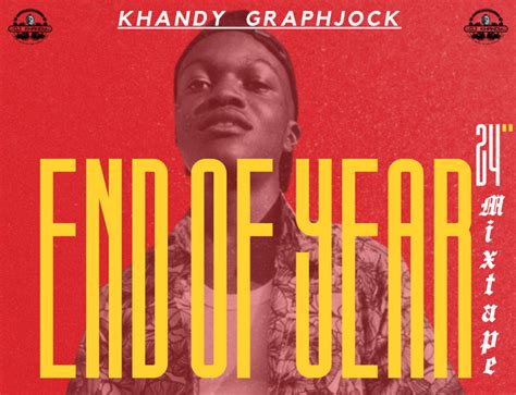 Dj Khandy End Of Year Mixtape 24 Mp3 Download