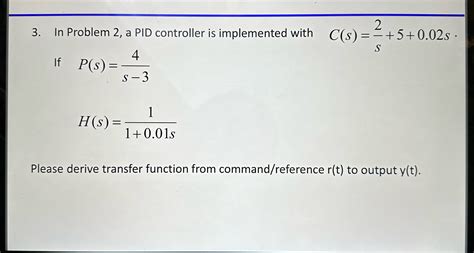 Solved In Problem 2, ﻿a PID controller is implemented with | Chegg.com
