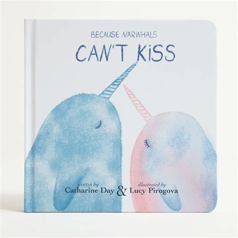 Because Narwhals Cant Kiss Catharine Day