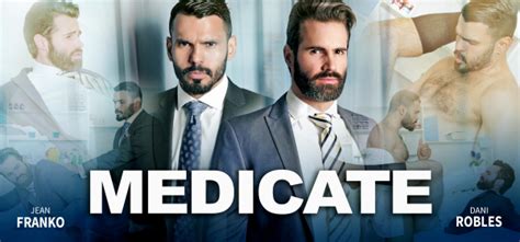 Men At Play Medicate Starring Jean Franko And Dani Robles