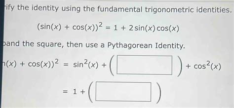 Solved Rify The Identity Using The Fundamental Trigonometric