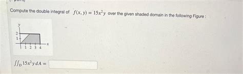 solved calculate the riemann sum for f x y 6x−3y and domain