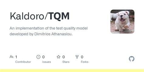 Github Kaldorotqm An Implementation Of The Test Quality Model