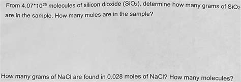 [get answer] from 4 07 10 25 molecules of silicon dioxide sio2