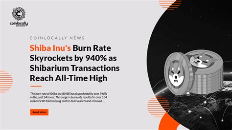 Shiba Inus Burn Rate Skyrockets By 940 As Shibarium Transactions