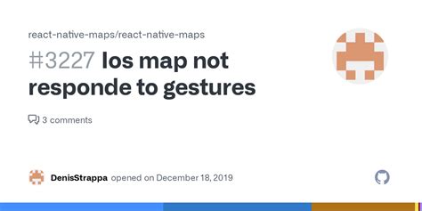 Ios Map Not Responde To Gestures · Issue 3227 · React Native Maps