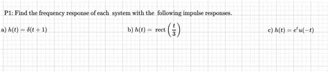 Solved P Find The Frequency Response Of Each System With Chegg