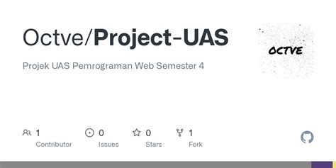 GitHub Octve Project UAS Projek UAS Pemrograman Web Semester 4