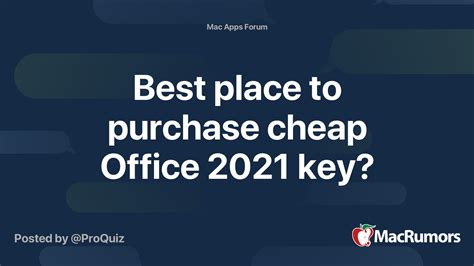 Best Place To Purchase Cheap Office 2021 Key Macrumors Forums