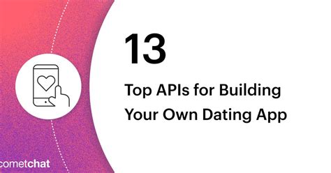 13 APIs To Build Your Own Dating App