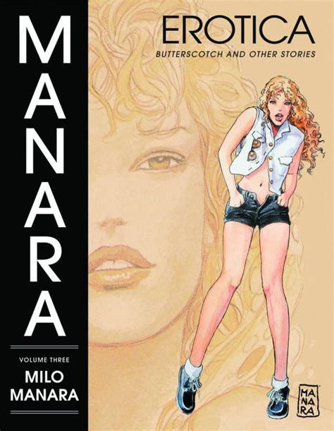 Manara Erotica Vol 3 Butterscotch And Other Stories [hardcover