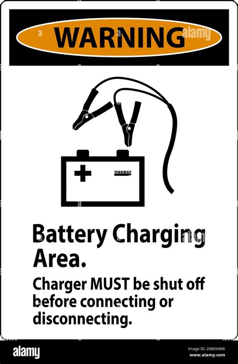 Warning Sign Battery Charging Area Charger Must Be Shut Off Before