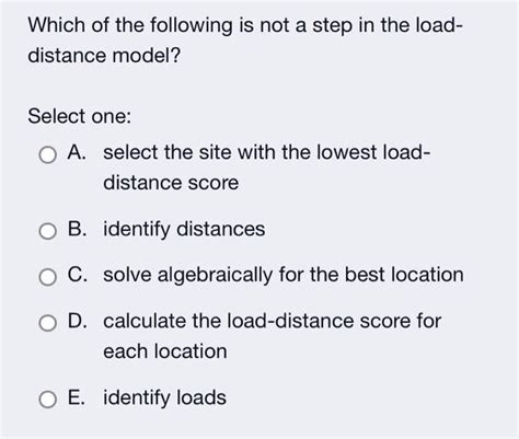 Solved Which Of The Following Is Not A Step In The Load Chegg Com