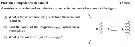 Solved Problem 8 Impedances In Parallel 4 Marks A Resistor A