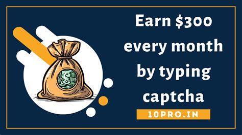 Earn 300 Every Month By Typing Captcha