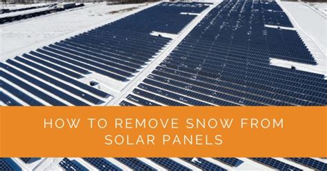 How To Remove Snow From Solar Panels Solar Panels Network USA