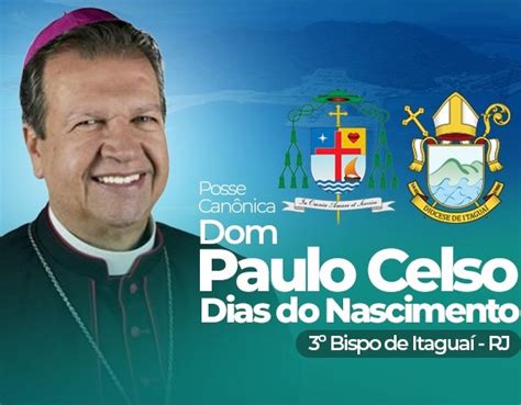 Dom Paulo Celso Será Empossado Na Diocese De Itaguaí No Dia 10 De Junho