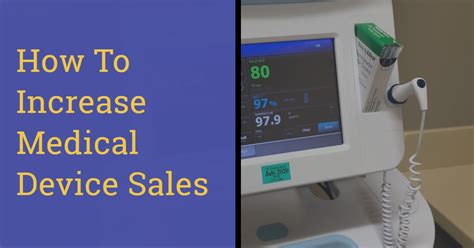 Medical Device Sales 9 Strategies For Success In 2023