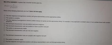 Solved Multiple Answer A System Has A Transfer Function