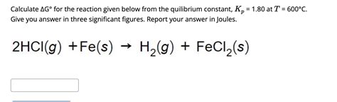 Solved Calculate Δg° For The Reaction Given Below From The