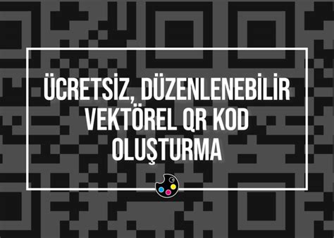 Ücretsiz Düzenlenebilir Vektörel QR Kod Oluşturma Umutium