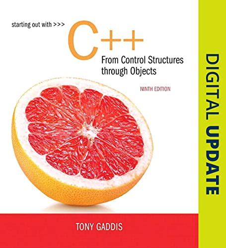 Starting Out With C From Control Structures To Objects