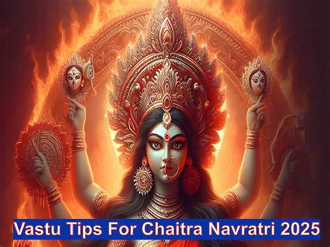 Vastu Tips For Chaitra Navratri 2025 How To Remove Negativity And Bring