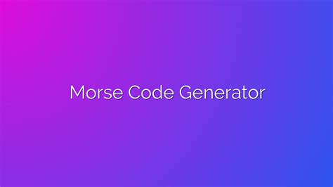 Morse Code Generator Tool Online W3 Toolkit