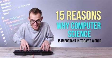 Computer Science 15 Reasons Its Vital Today