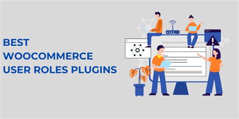Best Woocommerce User Role Plugins Discover The Power Of Blogs