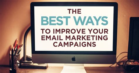 The Best Ways To Improve Your Email Marketing Campaigns Sparkfactor