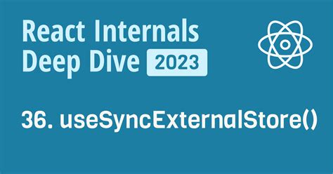 How Usesyncexternalstore Works Internally In React