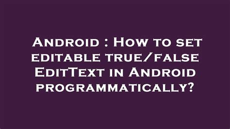 Android How To Set Editable True False EditText In Android