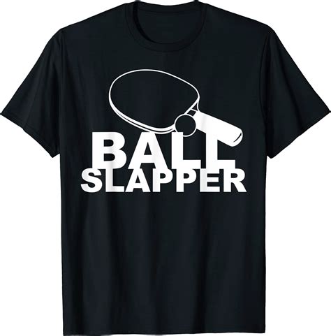 Ball Slapper Ping Pong Cute Table Tennis Players Funny T T Shirt Men