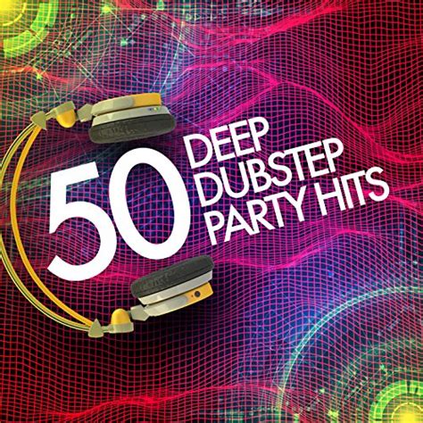 50 Deep Dubstep Party Hits Various Artists Digital Music