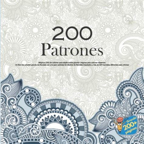 Buy 200 Patrones Mágicos Libro de colorear para adultos extra grande