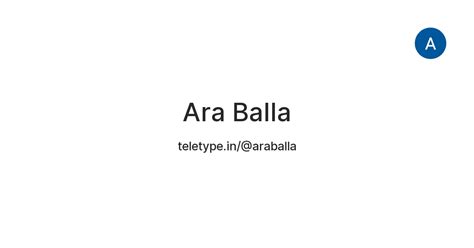 Ara Balla — Teletype