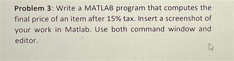 Solved Problem 3 Write A Matlab Program That Computes The